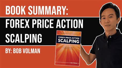 Book Summary Forex Price Action Scalping By Bob Volman Synapse Trading