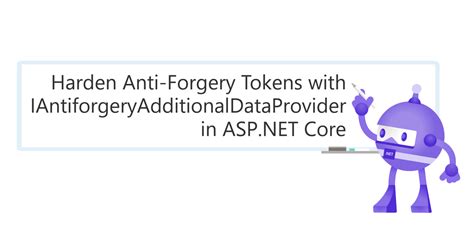 Harden Anti Forgery Tokens With Iantiforgeryadditionaldataprovider In
