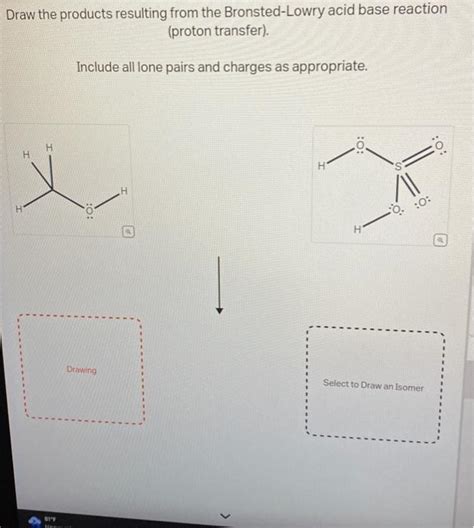 Solved Draw The Products Resulting From The Bronsted Lowry