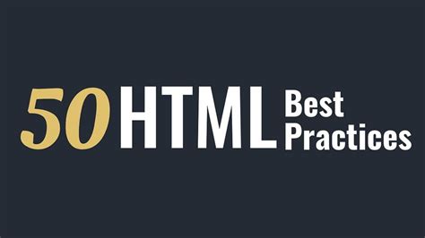 50 Html Best Practices And Guidelines To Build Better Web Projects Rreact