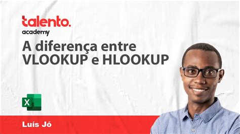 A diferença entre usar VLOOKUP e HLOOKUP YouTube