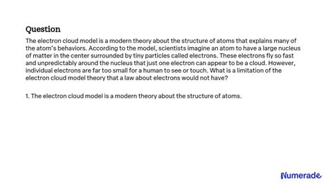 Solved The Electron Cloud Model Is A Modern Theory About The Structure