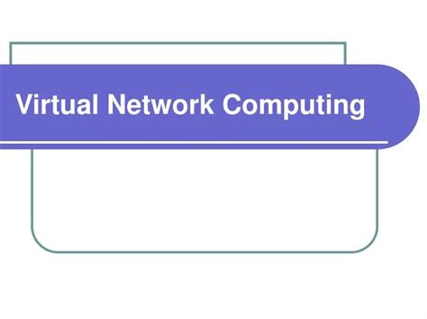 ppt virtual network computing powerpoint presentation free download