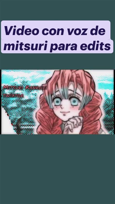 video con voz de mitsuri para edits tutoriales de anime programa