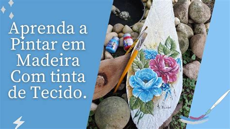 Pintura Em Madeira Com Tinta De Tecido