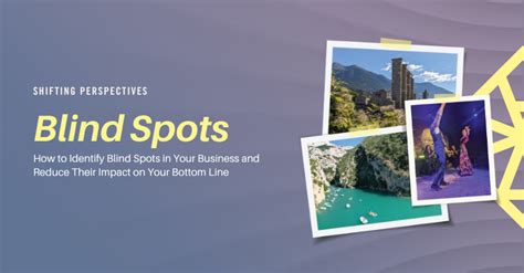 How To Uncover Blind Spots In Your Business