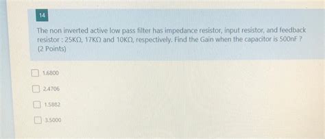 solved 14 the non inverted active low pass filter has