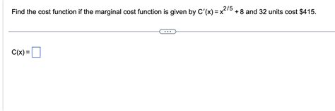 Solved Find The Cost Function If The Marginal Cost Function