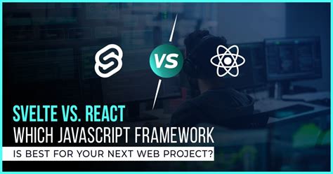 Svelte Vs React Pick The Ideal One For Web Development