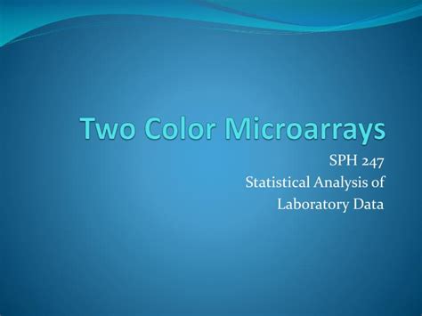 Ppt Two Color Microarrays Powerpoint Presentation Free Download Id 1986936