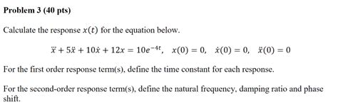 Solved Problem 3 40 Pts Calculate The Response X T For Chegg Com