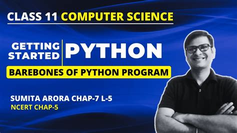 Barebones Of Python Program Class 11 Python Chapter 7 Sumita Arora
