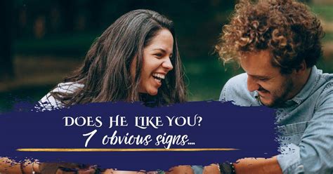 How Do You Know If The Man Likes You Dating Advice