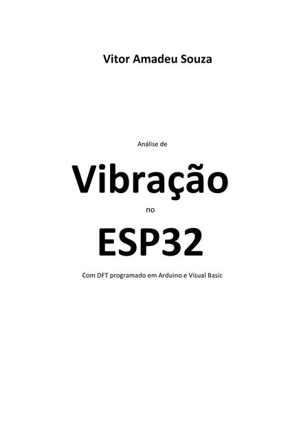 Análise De Vibração No Esp32 Com Dft Programado Em Arduino E Visual Basic Por Vitor Amadeu
