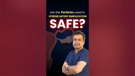 Are The Particles Used In Uterine Artery Embolization Safe Material