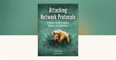 attacking network protocols by james forshaw 9781593277505 books