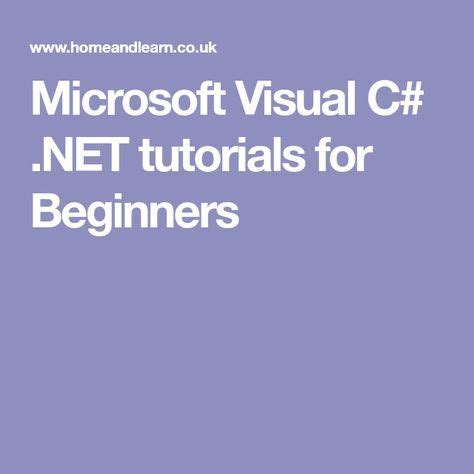 Microsoft Visual C NET Tutorials For Beginners Beginners Learn To Code C Sharp Programming