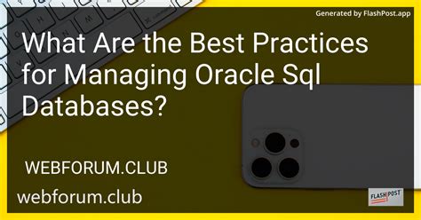 What Are The Best Practices For Managing Oracle Sql Databases