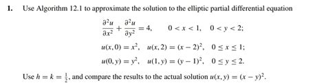 Solved Use Algorithm 121 ﻿to Approximate The Solution To