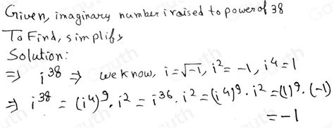Solved The Imaginary Number Iraised To The Power Of 38 Simplifies To