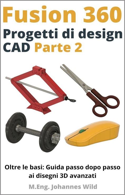 Fusion 360 Progetti Di Design Cad Parte 2 Kobo 電子書 Pchome 24h購物