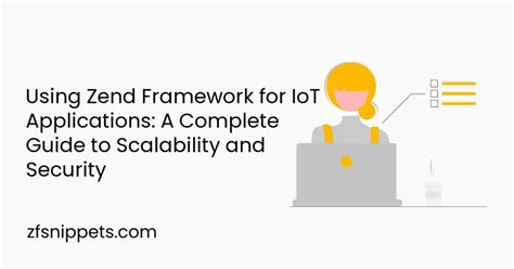 Using Zend Framework For Iot Applications A Complete Guide To Scalability And Security