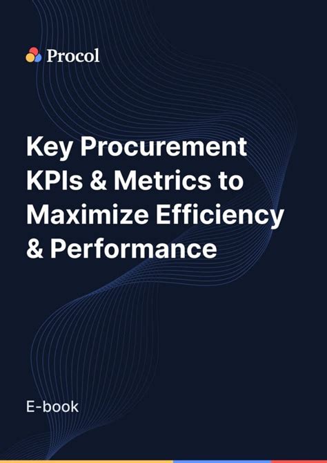 Key Procurement Kpis And Metrics To Maximize Efficiency And Performance Procol