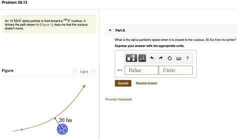 SOLVED Problem 29 13 An 15 MeV Alpha Particle Is Fired Toward 238 U