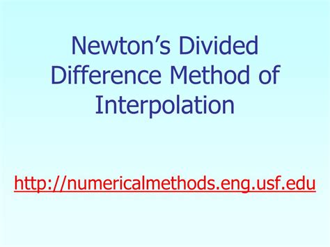 Ppt Newtons Divided Difference Polynomial Method Of Interpolation