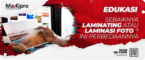 Pilih Laminasi Laminating Foto Simak Perbedaan And Fungsinya Maxipro