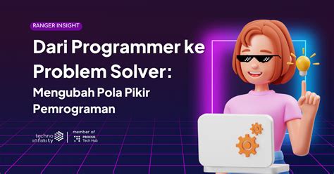 Dari Programmer Ke Problem Solver Mengubah Pola Pikir
