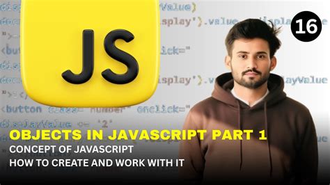 Javascript Objects Tutorial For Beginners Part 1 Objects Explained