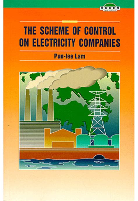 The Chinese University Of Hong Kong Press The Scheme Of Control On Electricity Companies