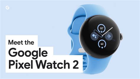 Meet Google Pixel Watch 2 - YouTube