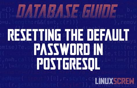Postgresql Default Passwordresetting The Default Password