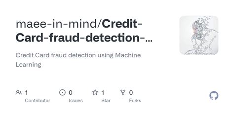 GitHub Maee In Mind Credit Card Fraud Detection Using Machine Learning Credit Card Fraud