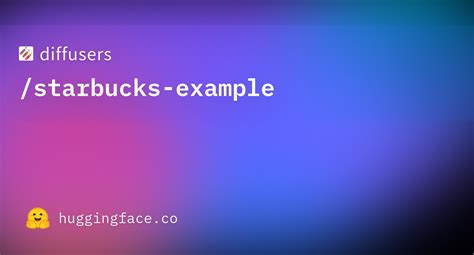 Diffusers Starbucks Example Datasets At Hugging Face