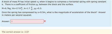 solved a block of mass m has initial speed vo when it begins