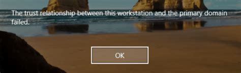 Repair A Broken Trust Relationship Between A Workstation And The Domain Msendpointmgr
