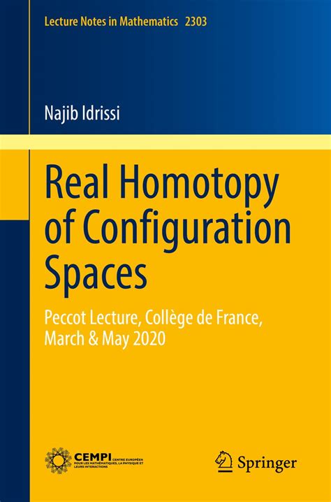 Real Homotopy Of Configuration Spaces Peccot Lecture Collège De