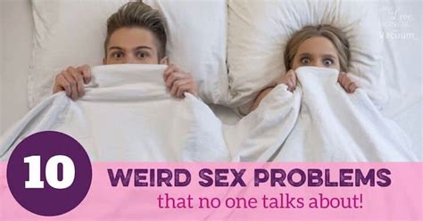 10 Weird Sex Problems No One Talks About Bare Marriage