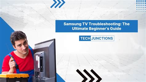 Samsung TV Troubleshooting The Ultimate Beginners Guide