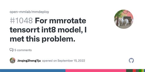 For Mmrotate Tensorrt Int8 Model I Met This Problem · Issue 1048 · Open Mmlabmmdeploy · Github