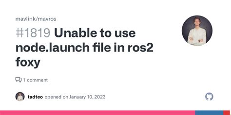 Unable To Use Node Launch File In Ros2 Foxy · Issue 1819 · Mavlink Mavros · Github