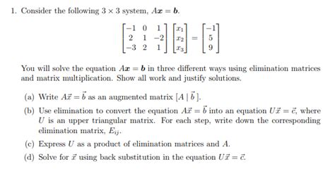Solved 1 Consider The Following 3 X 3 System Ax B 1 0