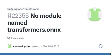 no module named transformers onnx · issue 22355 · huggingface
