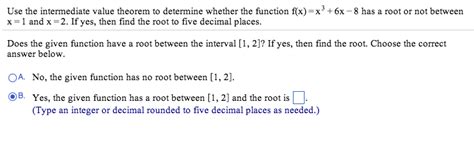 Solved Use The Intermediate Value Theorem To Determine