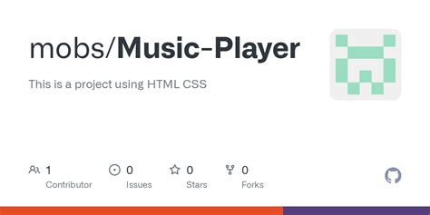 GitHub Mobs Music Player This Is A Project Using HTML CSS