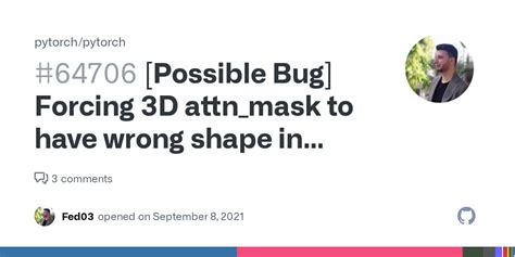 Possible Bug Forcing D Attn Mask To Have Wrong Shape In MultiHeadAttention Issue