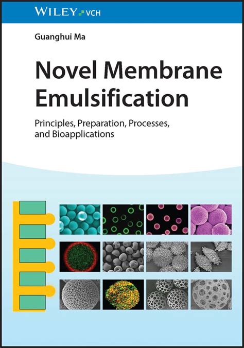 Novel Membrane Emulsification Principles Preparation Processes And Bioapplications Ebook